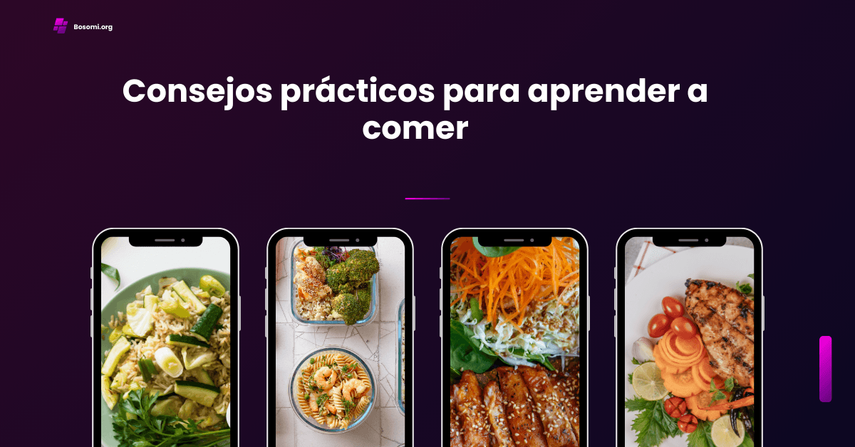 Consejos prácticos para aprender a comer de forma saludable